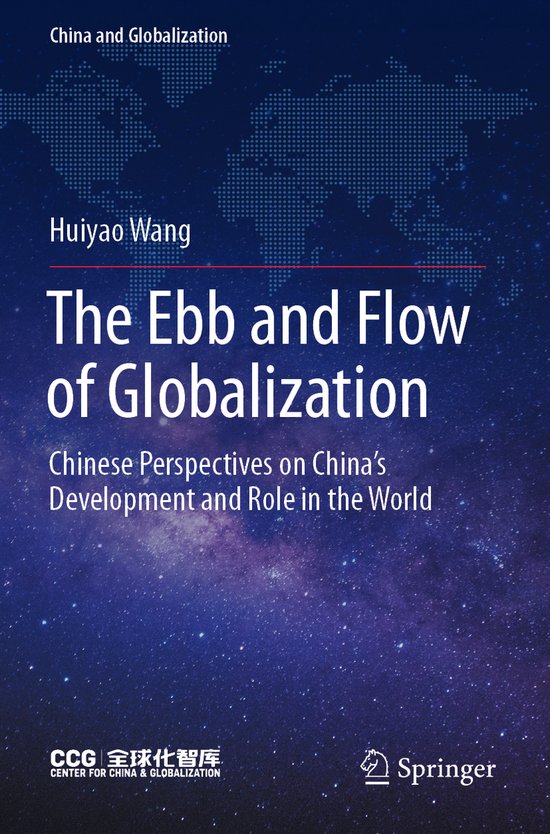 China and Globalization-The Ebb and Flow of Globalization, Huiyao Wang ...