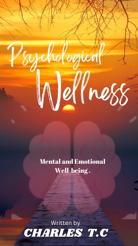 PSYCHOLOGICAL WELLNESS (ebook), CHARLES T.C | 1230006507091 | Boeken ...