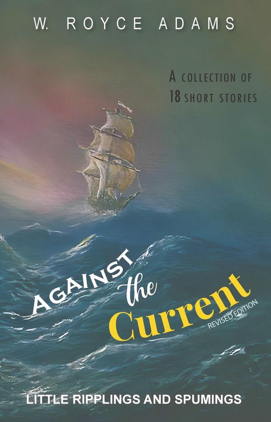Against the Current (ebook), W. Royce Adams | 9781643148519 | Boeken ...