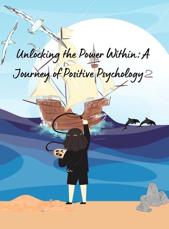 Psychology 2 - Unlocking the Power Within: A Journey of Positive ...