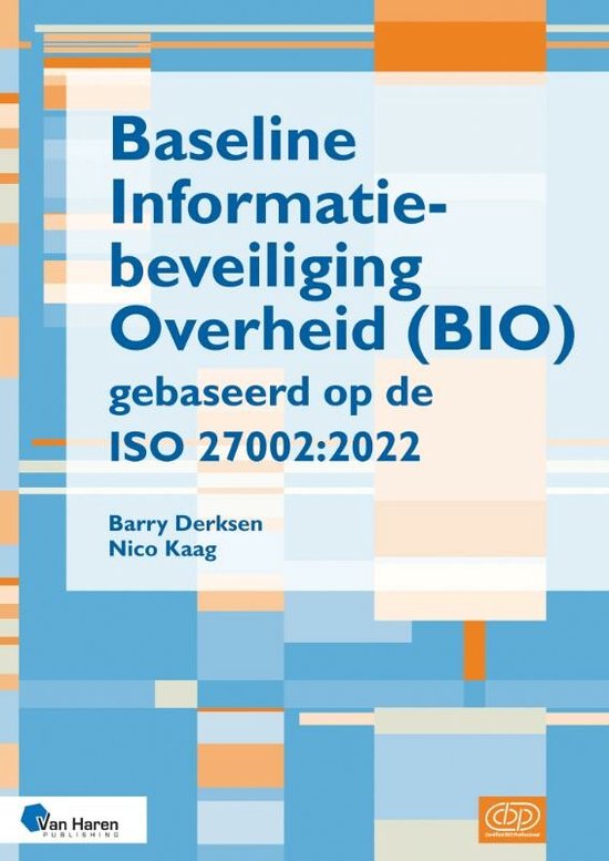 Baseline Informatiebeveiliging Overheid (BIO) gebaseerd op de ISO 27002:2022 |... | bol