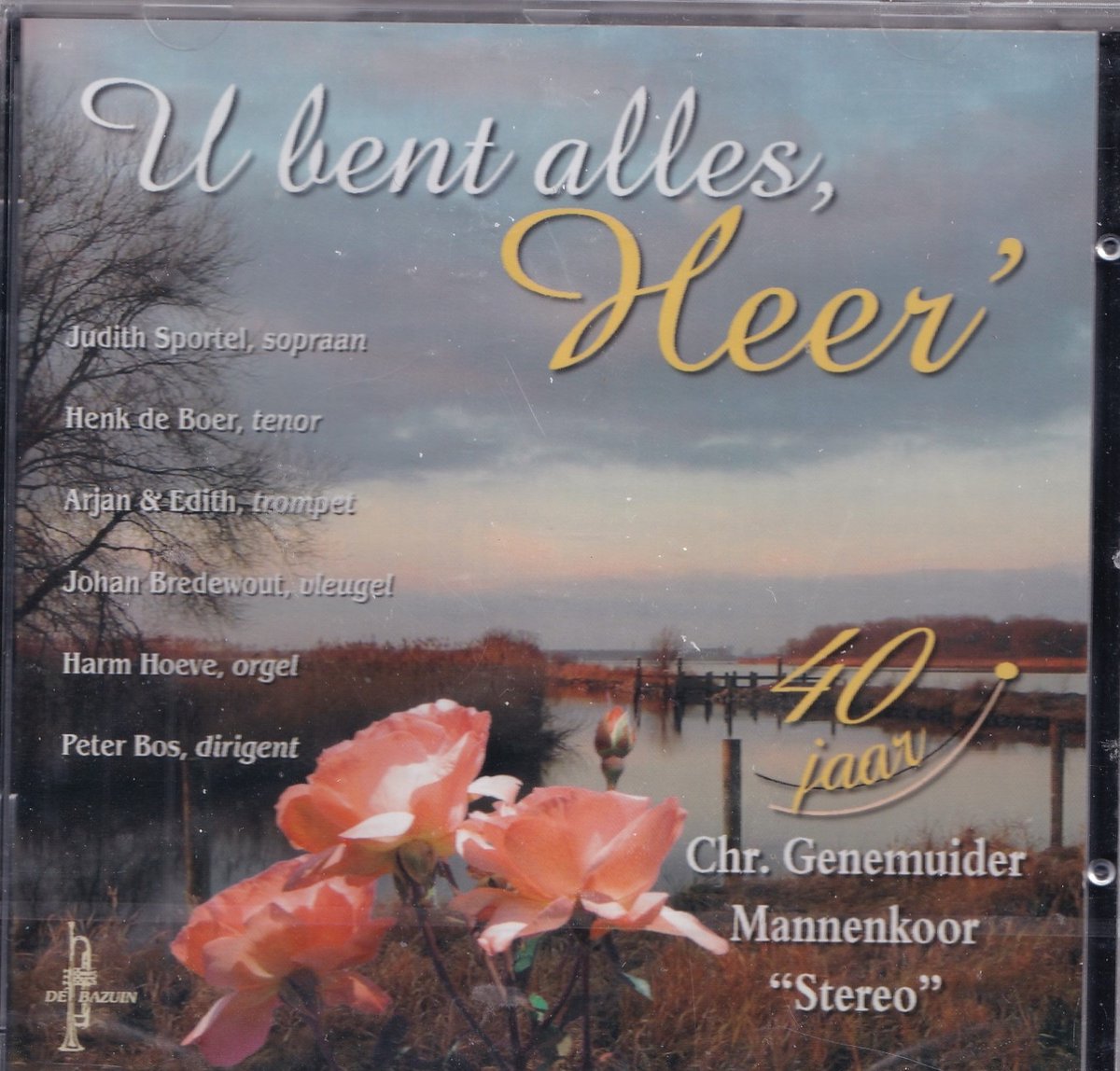 U bent alles, Heer - 40 jaar Chr. Genemuider Mannenkoor Stereo o.l.v ...