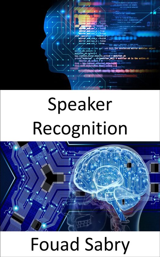 Artificial Intelligence 234 - Speaker Recognition (ebook), Fouad Sabry ...