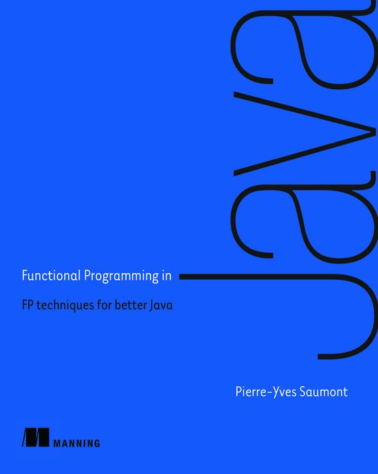 Functional Programming in Java | 9781617292736 | Pierre-Yves Saumont Saumont | Boeken | bol