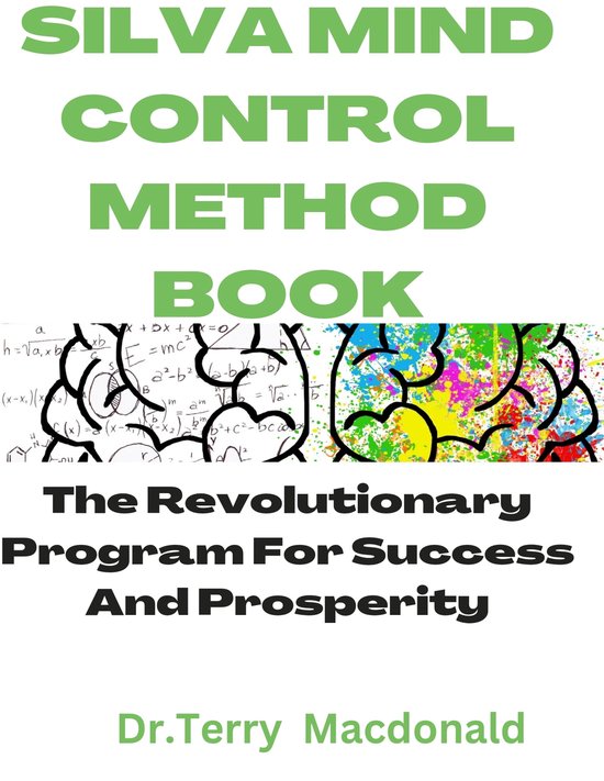 Silva Mind Control Method Book (ebook), Dr Terry Macdonald | 1230006477868 | Boeken | bol
