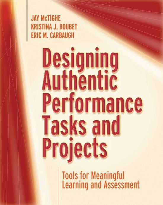 Designing Authentic Performance Tasks and Projects | 9781416628361 | Jay Mctighe | Boeken | bol