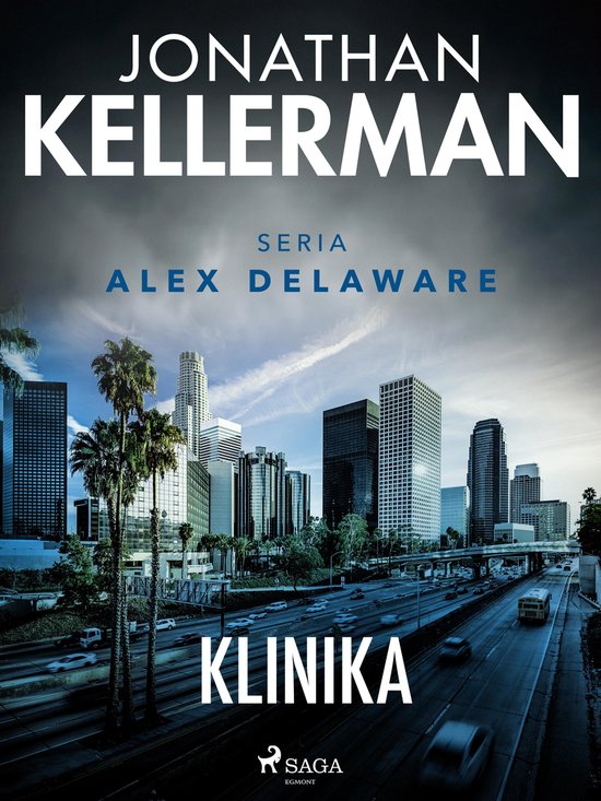 Alex Delaware 11 - Klinika (ebook), Jonathan Kellerman | 9788728540855 | Boeken | bol