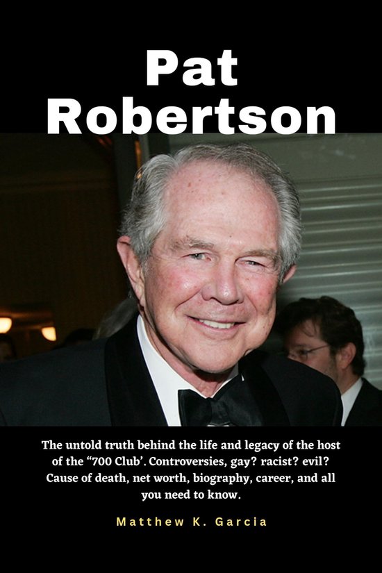 Pat Robertson (ebook), Matthew K. Garcia | 1230006534189 | Boeken | bol.com