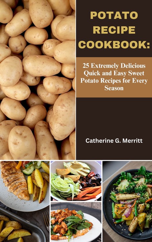 POTATO RECIPE COOKBOOK (ebook), Catherine G. Merritt | 1230006572457 ...