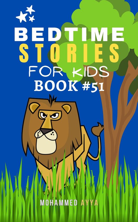 Short Bedtime Stories 51 - Bedtime Stories For Kids (ebook), Mohammed Ayya |... | bol