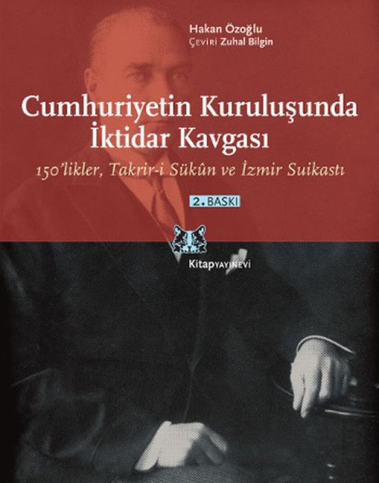 Cumhuriyetin Kuruluşunda İktidar Kavgası, Hakan Ozoglu | 9786051050812 ...