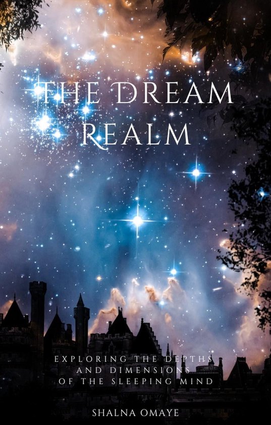 In the Realm of Dreams: Sleep and its Secrets 2 - The Dream Realm ...