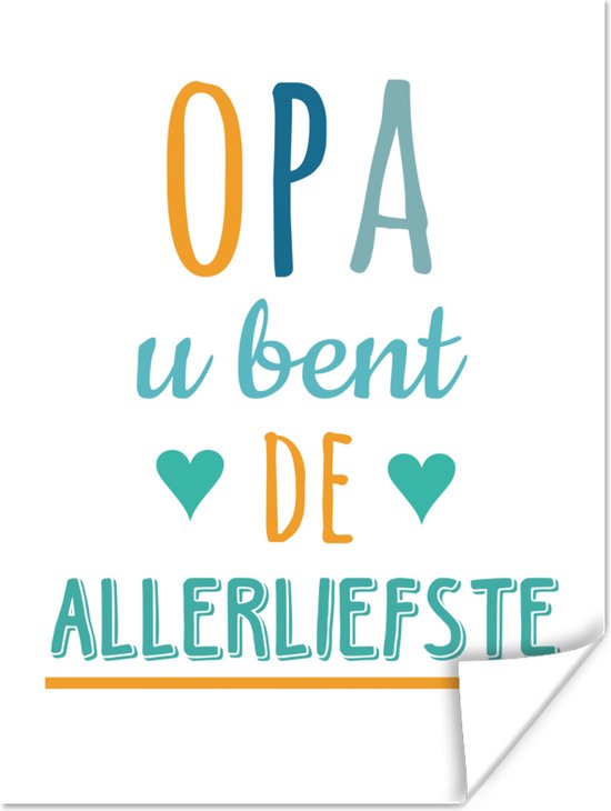 Poster Spreuken - Opa - Quotes - Opa u bent de allerliefste - 90x120 cm ...