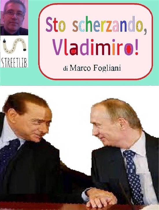 Sto scherzando, Vladimiro! (ebook), Marco Fogliani | 9791222423746 ...