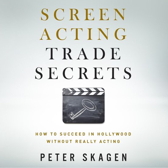 Screen Acting Trade Secrets, Peter Skagen | 9798368967561 | Boeken ...