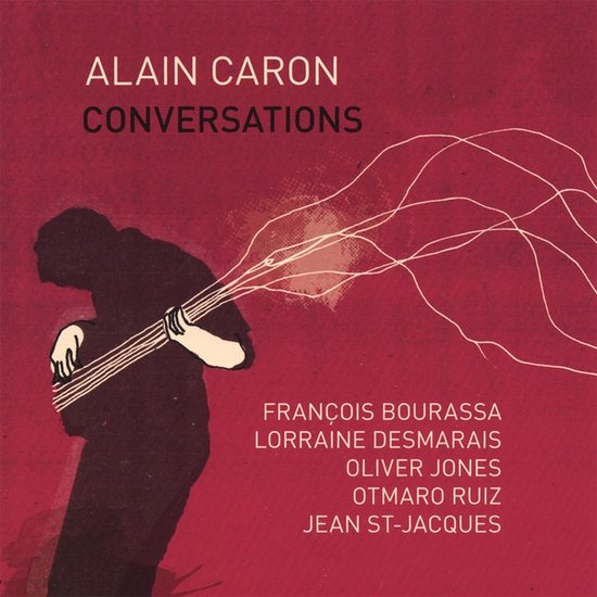 Alain Caron - Conversations (CD), Alain Caron | Muziek | bol