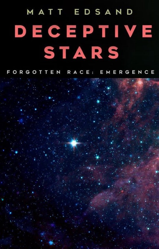 Forgotten Race: Emergence 2 - Deceptive Stars (ebook), Matt Edsand | 1230006668211 |... | bol.com