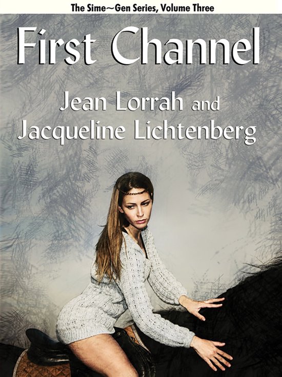 Sime~Gen 3 - First Channel (ebook), Jean Lorrah | 9781434439260 ...