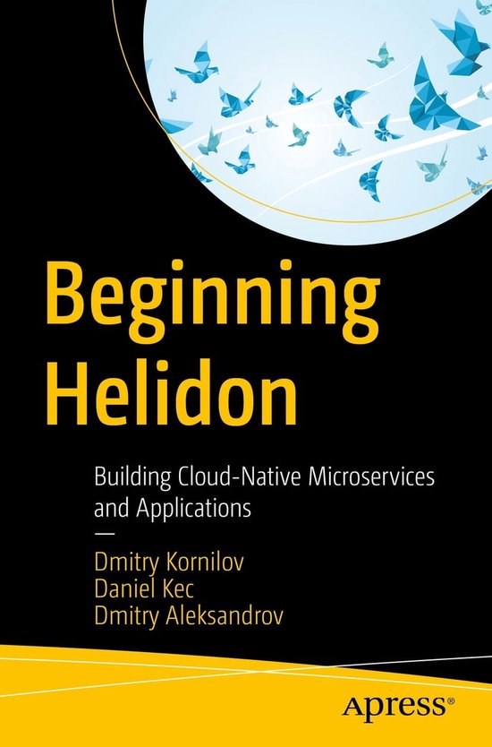 Beginning Helidon (ebook), Daniel Kec | 9781484294734 | Boeken | bol