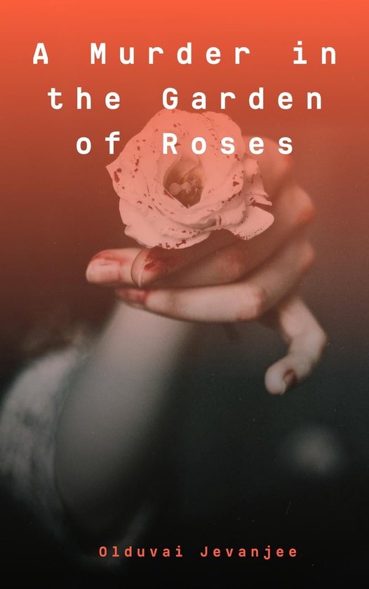 Criminal conversations 1 - A Murder in the Garden of Roses (ebook ...