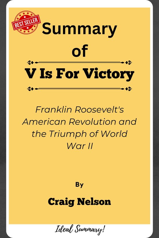 Summary Of V Is For Victory Franklin Roosevelt's American Revolution ...