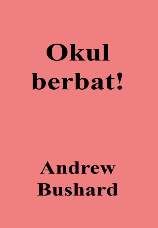 Okul berbat! (ebook), Andrew Bushard | 9798223526452 | Boeken | bol