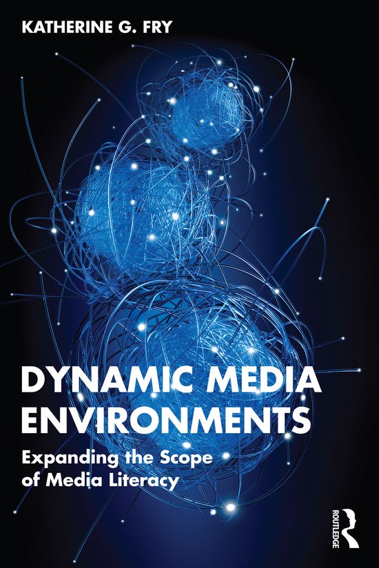 Dynamic Media Environments | 9781032190860 | Katherine G. Fry | Boeken | bol