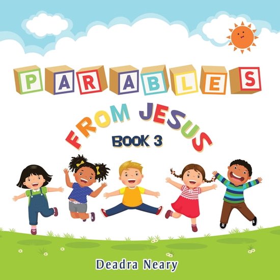 Parables from Jesus Book 3 (ebook), Deadra Neary | 9781664298682 ...
