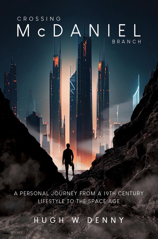 Crossing McDaniel Branch (ebook), Hugh W. Denny | 9781641339094 | Boeken | bol