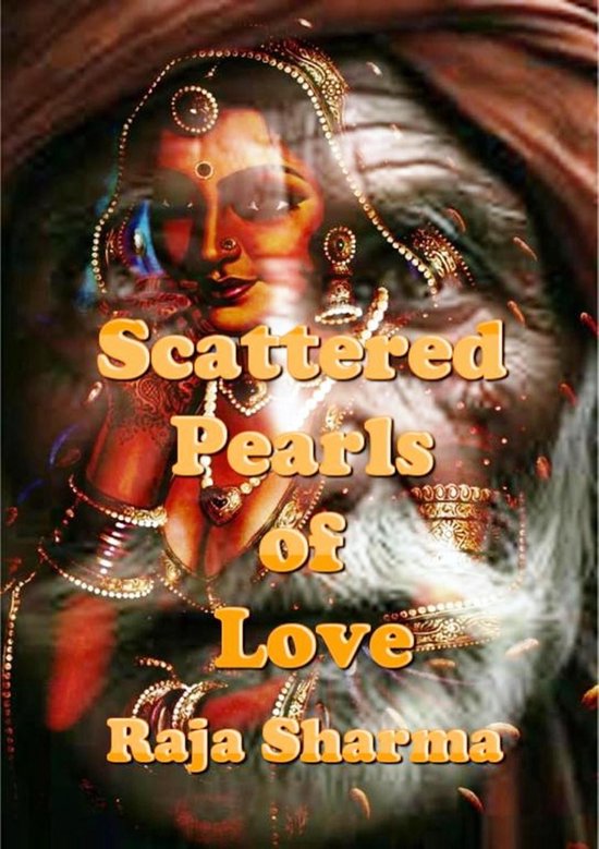 Scattered Pearls of Love (ebook), Raja Sharma | 9798223515470 | Boeken | bol.com