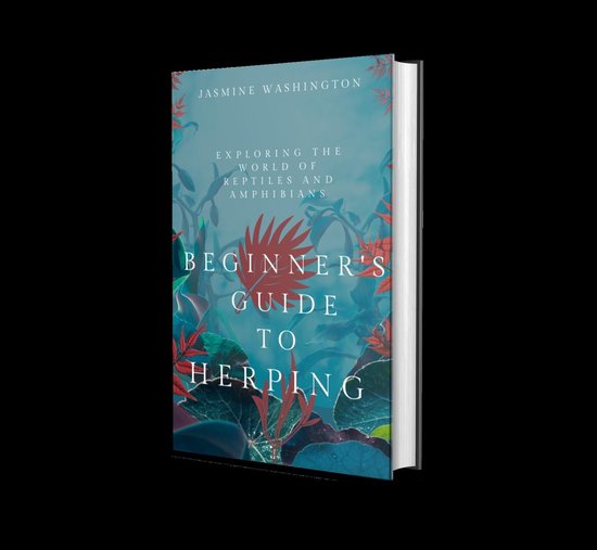 Beginner's Guide to Herping: Exploring the World of Reptiles and ...