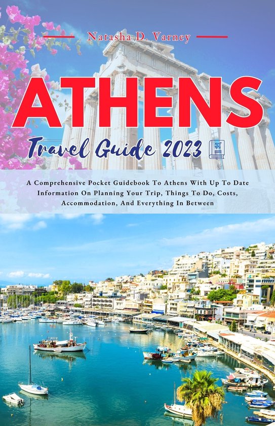 ATHENS TRAVEL GUIDE 2023 (ebook), Natasha D. Varney | 1230006666064 | Boeken | bol