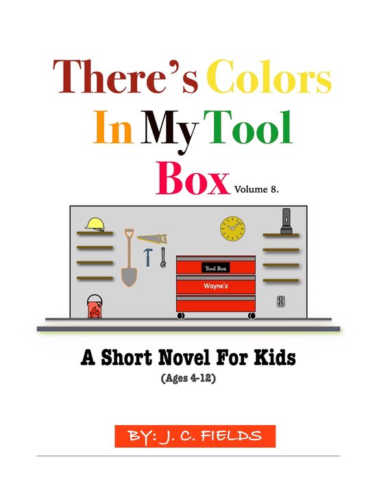 There's Colors 8 - There's Colors In My Tool Box (ebook), J.C. FIELDS ...