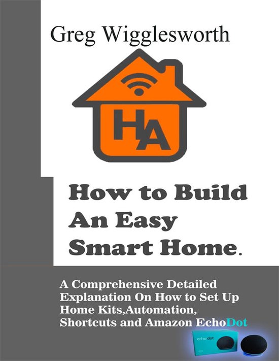How to Build An Easy Smart Home. (ebook), Greg Wigglesworth ...