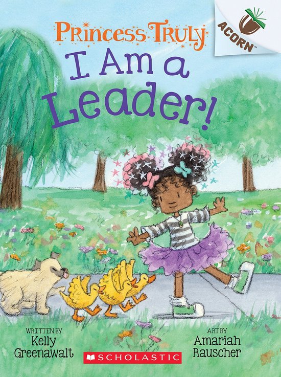 Princess Truly 9 - I Am a Leader!: An Acorn Book (Princess Truly #9 ...
