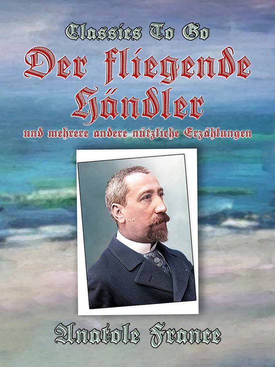 Classics To Go - Der fliegende Händler und mehrere andere nützliche ...