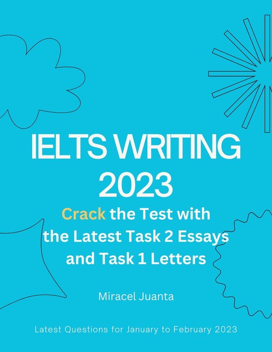 IELTS Writing 2023: Crack the Test with the Latest Task 2 Essays and ...