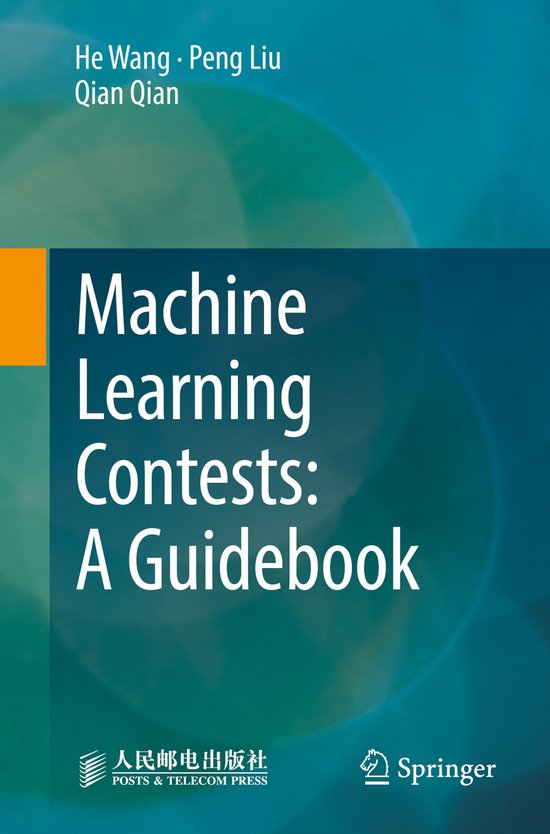 Machine Learning Contests: A Guidebook | 9789819937226 | Wang He ...