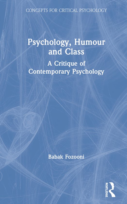 Psychology, Humour and Class: A Critique of Contemporary Psychology ...
