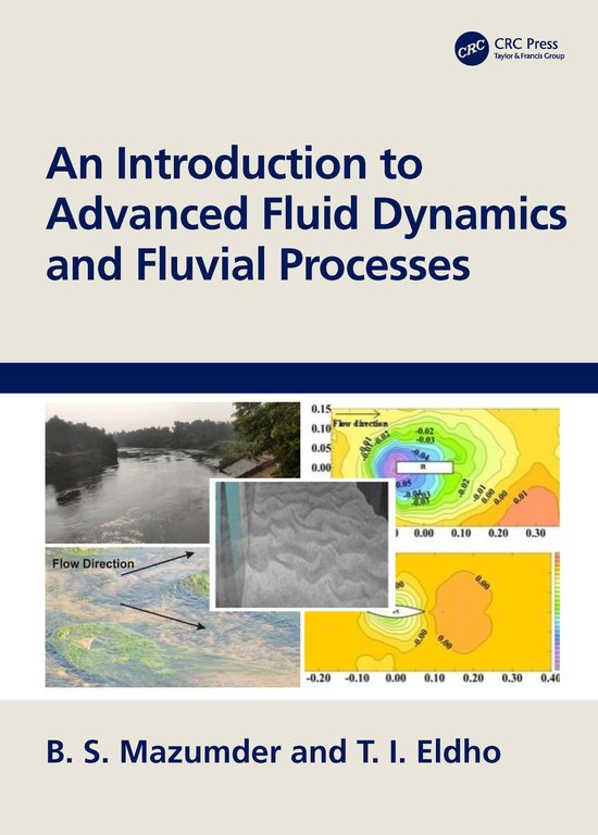 An Introduction to Advanced Fluid Dynamics and Fluvial Processes | 9780367428983 | B.... | bol