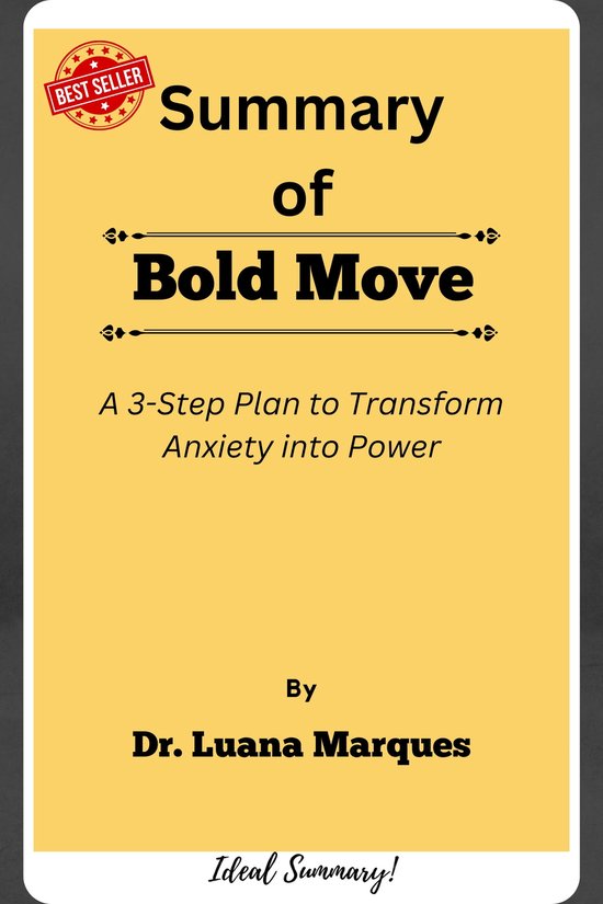 Summary Of Bold Move A 3-Step Plan to Transform Anxiety into Power by Dr. Luana... | bol