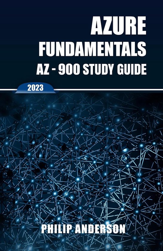 Azure Fundamentals AZ-900 Study Guide (ebook), Philip Anderson | 9786280100470 | Boeken | bol