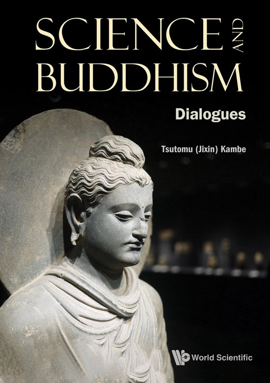 Science and Buddhism (ebook), Tsutomu (Jixin) Kambe | 9789811258534 ...