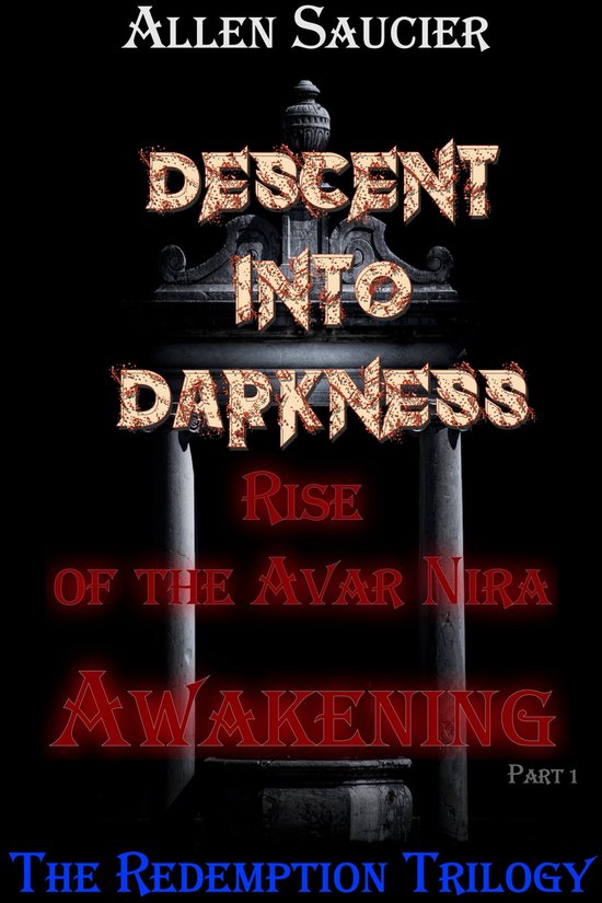 Descent into Darkness Rise of the Avar Nira Awakening Part 1 of Book 1 ...