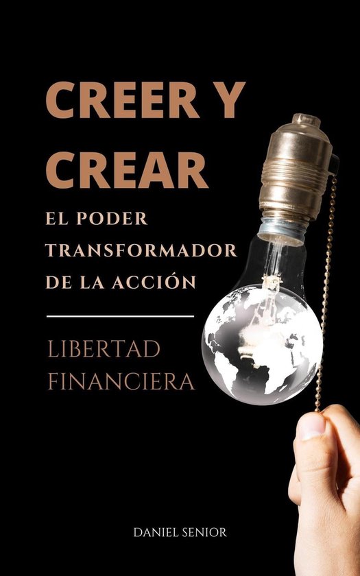 Creer y crear, el poder transformador de la acción (ebook), Daniel Senior |... | bol.com