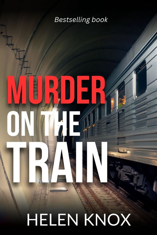 Murder on the Train (ebook), Helen Knox | 1230006579616 | Boeken | bol.com