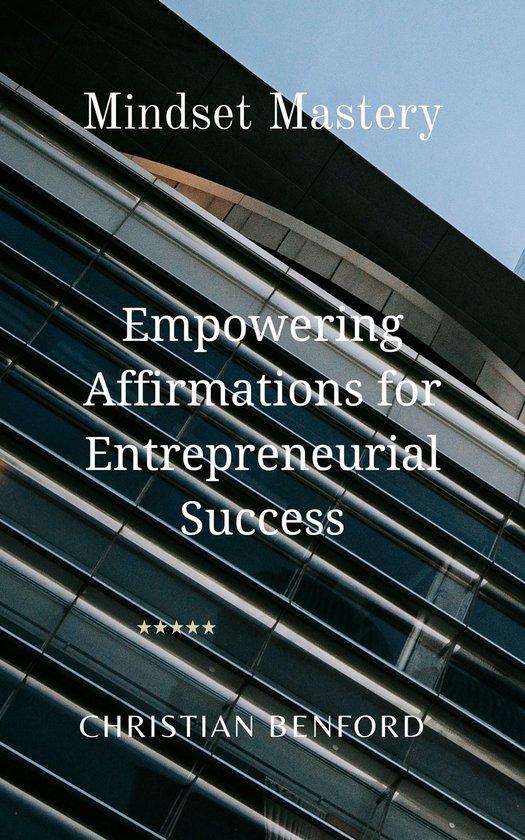 Mindset Mastery (ebook), Christian Benford | 1230006488574 | Boeken | bol.com