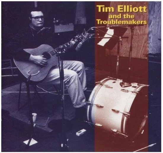 Tim Elliot & The Troublemakers - Tim Elliot & The Troublemakers (CD ...