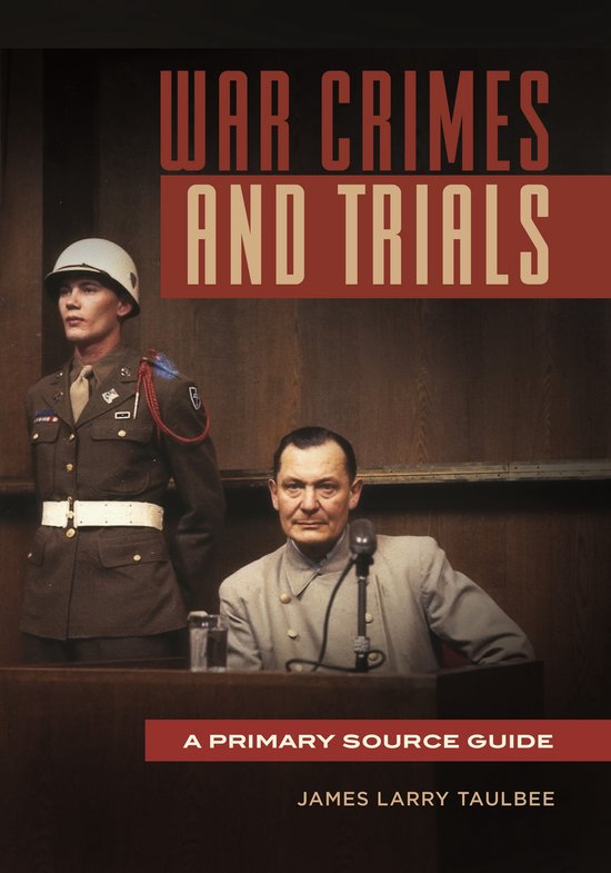 War Crimes and Trials | 9781440838002 | James Larry Taulbee | Boeken ...