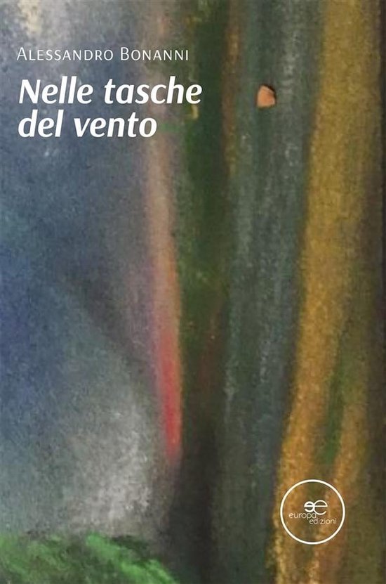 Nelle tasche del vento (ebook), Alessandro Bonanni | 9791220139380 ...